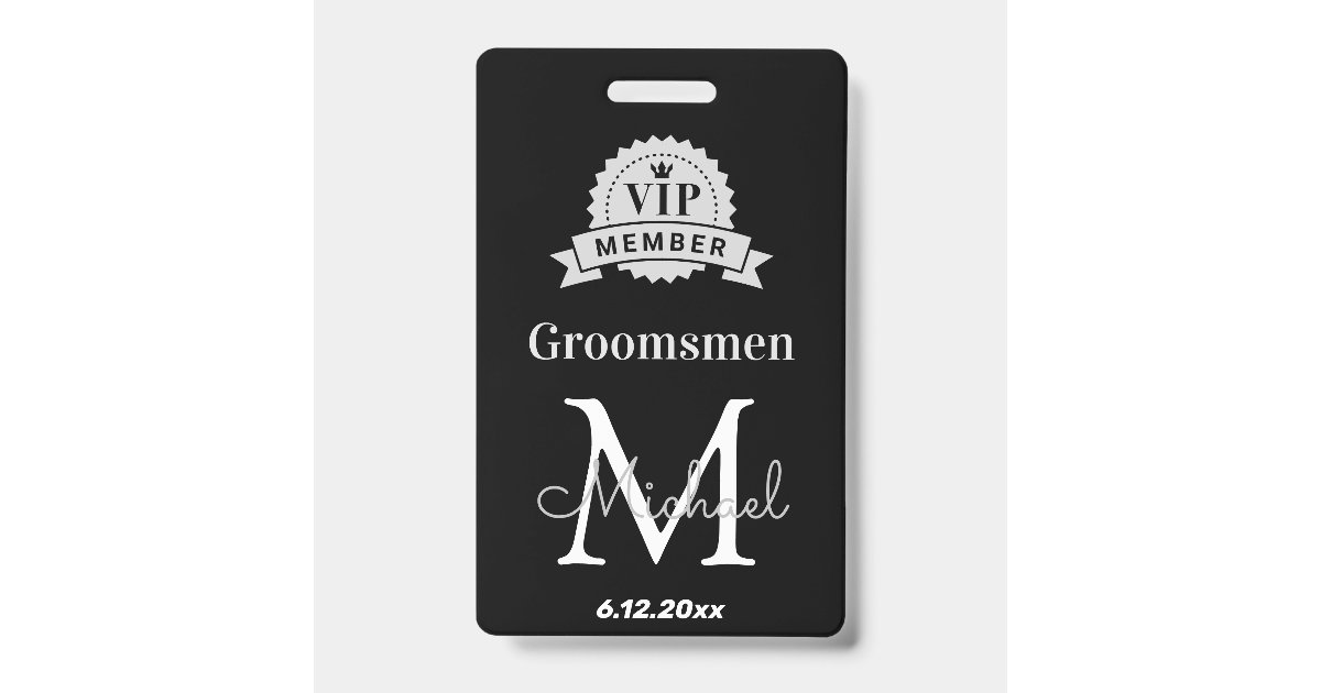 groomsmen vip member, bachelor party favor badge | Zazzle