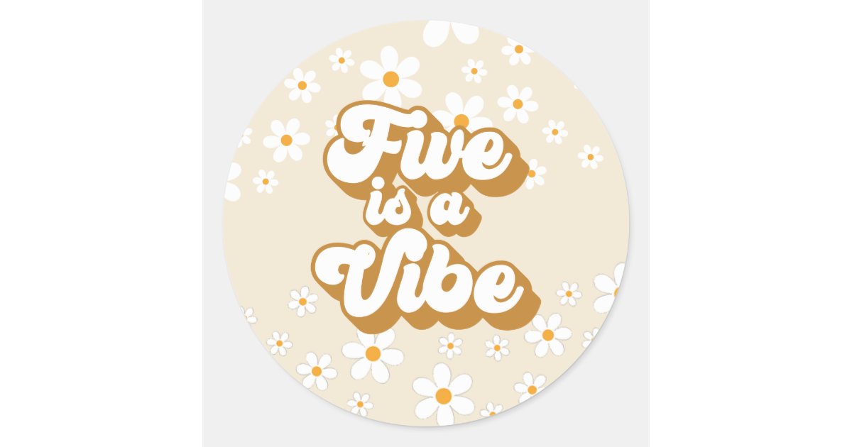 Groovy Five is a Vibe retro Daisy 5th Birthday Classic Round Sticker ...