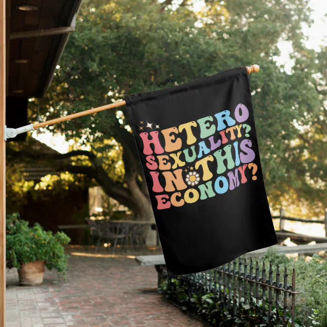 Groovy Hetero Heterosexuality In This Economy LGBT House Flag | Zazzle