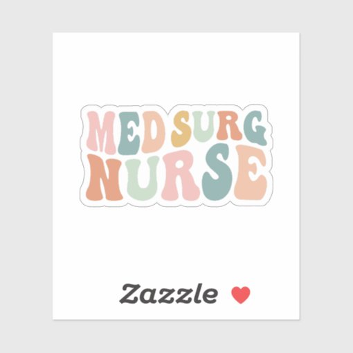 Groovy Med-Surg Nurse, Medical Surgical Nurse Sticker | Zazzle