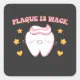 Groovy Plaque is Wack Dental Hygienist Square Sticker | Zazzle