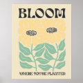 Groovy Sunflowers "Bloom where You're Planted" Poster | Zazzle