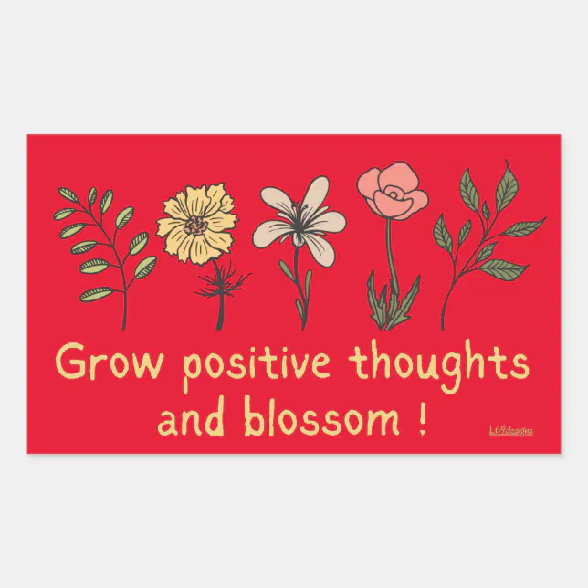 GROW POSITIVE THOUGHTS AND BLOSSOM motivational Rectangular Sticker ...