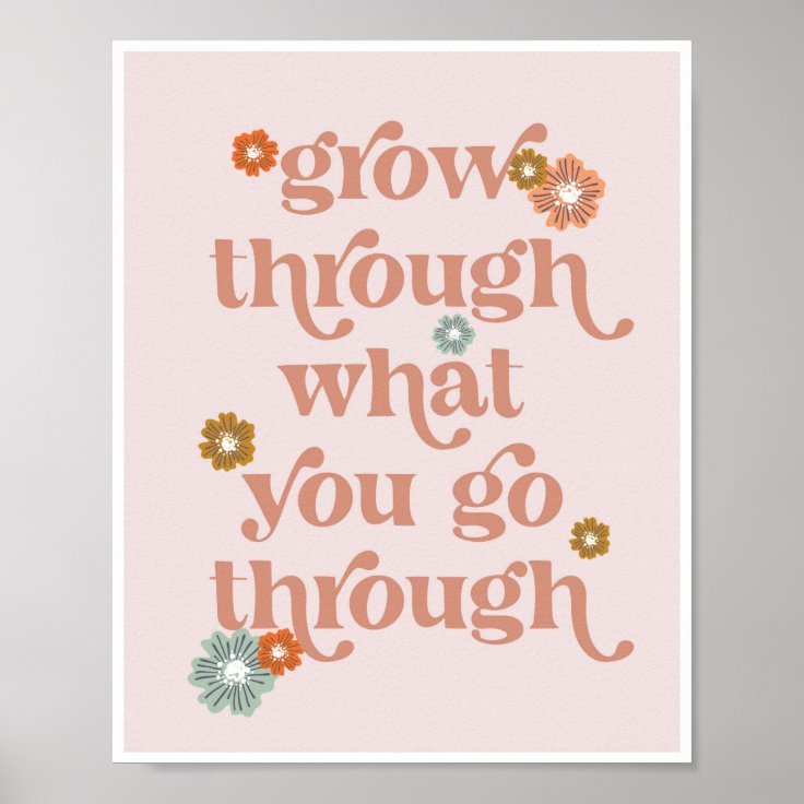 Grow through what you go through vintage retro poster | Zazzle