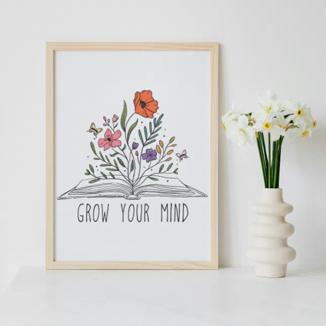 Grow Your Mind Poster | Zazzle