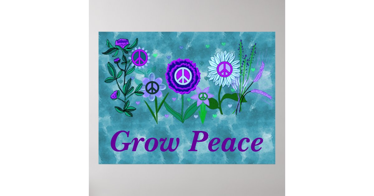 Growing Peace Poster | Zazzle