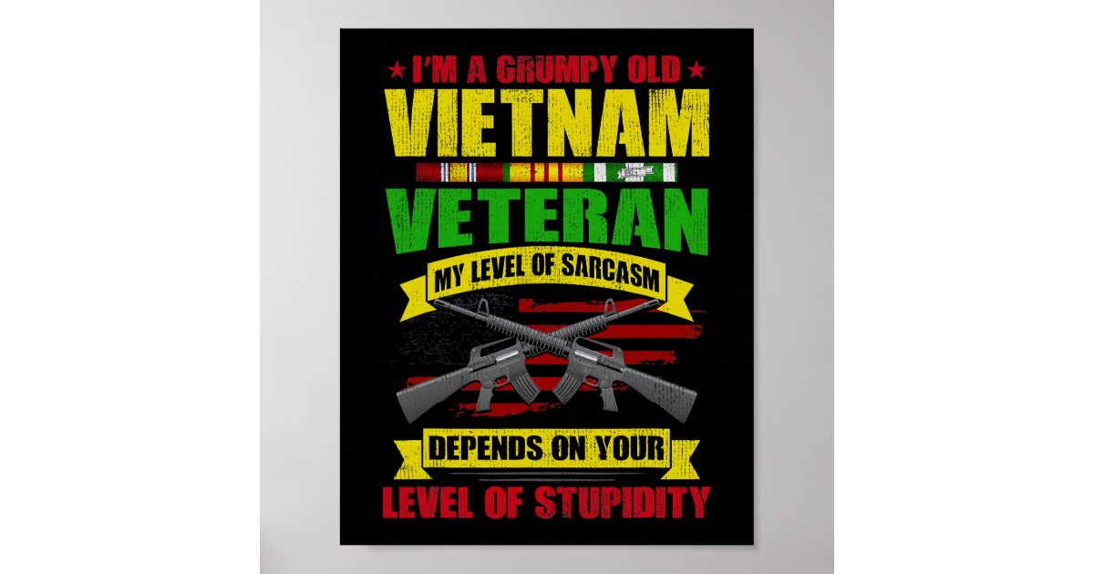 Grumpy Old Vietnam Veteran 212 Poster | Zazzle
