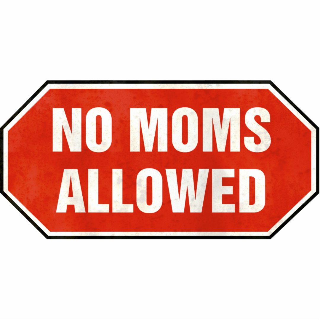 Grunge 'No Moms Allowed' sign Cutout | Zazzle