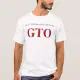 GTO T-Shirt | Zazzle