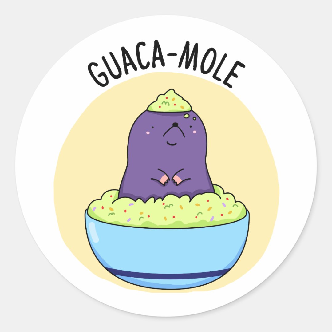 Guacamole Funny Mole In Guacamole Dip PUn Classic Round Sticker | Zazzle
