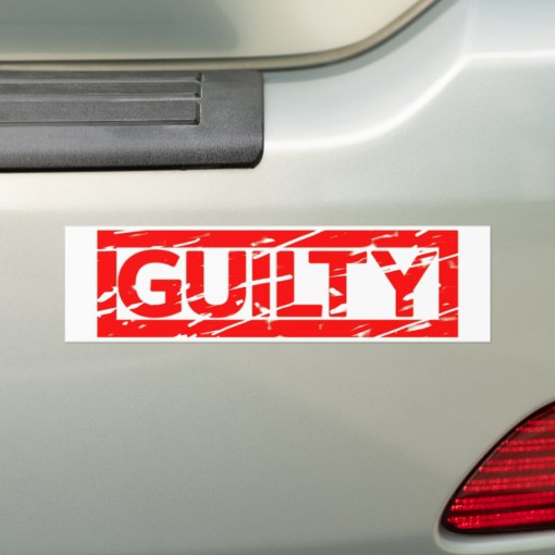 Guilty Stamp Bumper Sticker | Zazzle