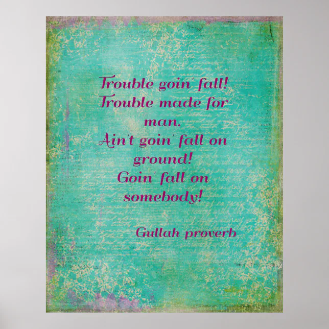 Gullah Proverb Poster | Zazzle