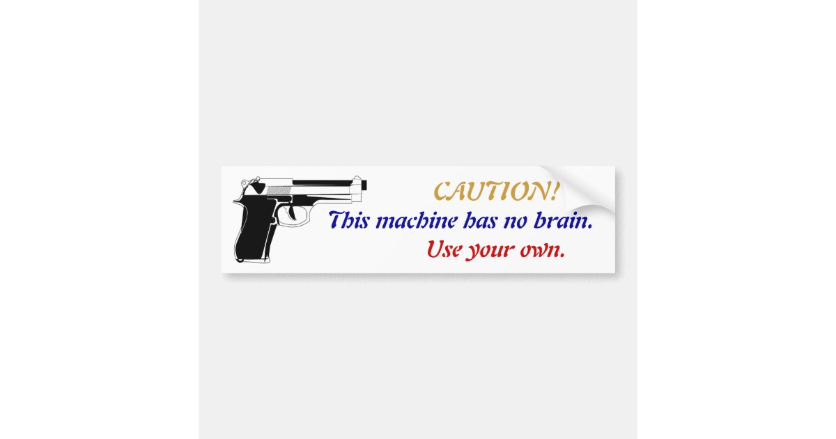 Gun Caution Bumper Sticker | Zazzle
