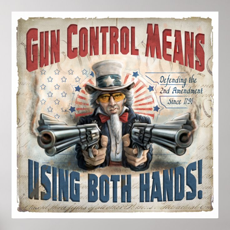 Gun Control Means Using Two Hands Poster | Zazzle