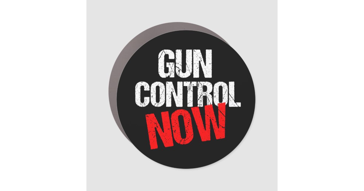Gun Control Now Car Magnet | Zazzle