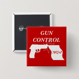 Gun Control Now Pin Button | Zazzle