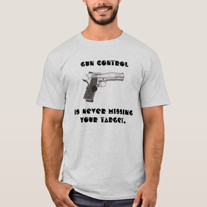 Gun Control T-Shirt | Zazzle.com