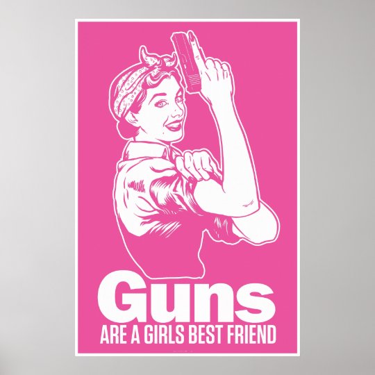 Guns Are A Girl's Best Friend Poster | Zazzle.com