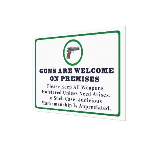 Guns Are Welcome On Premises Sign | Zazzle