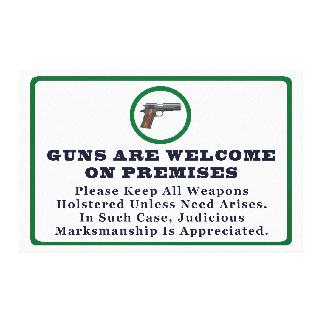 Guns Are Welcome On Premises Sign | Zazzle