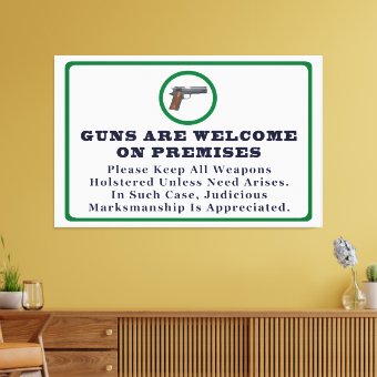 Guns Are Welcome On Premises Sign | Zazzle