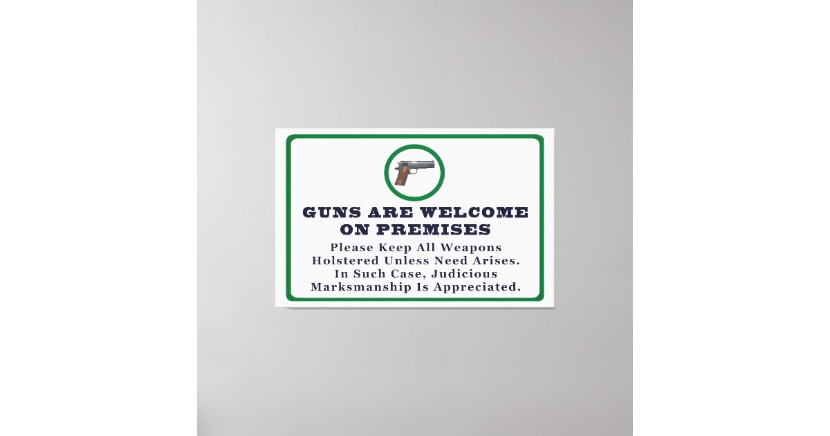 Guns Are Welcome On Premises Sign | Zazzle