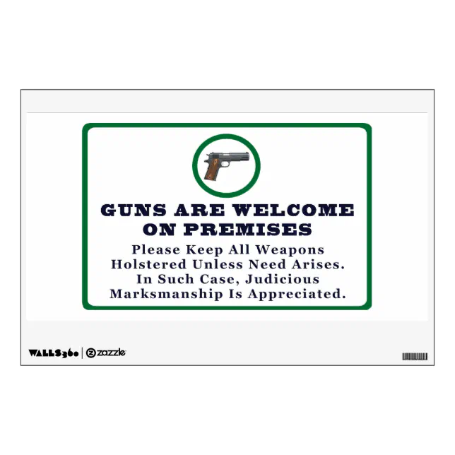 Guns Are Welcome On Premises Sign Wall Decal | Zazzle