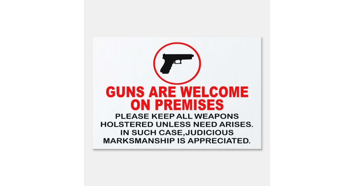 GUNS ARE WELCOME YARD SIGN | Zazzle