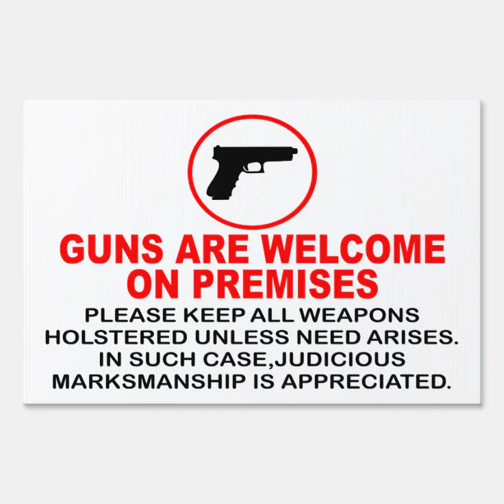 GUNS ARE WELCOME YARD SIGN | Zazzle