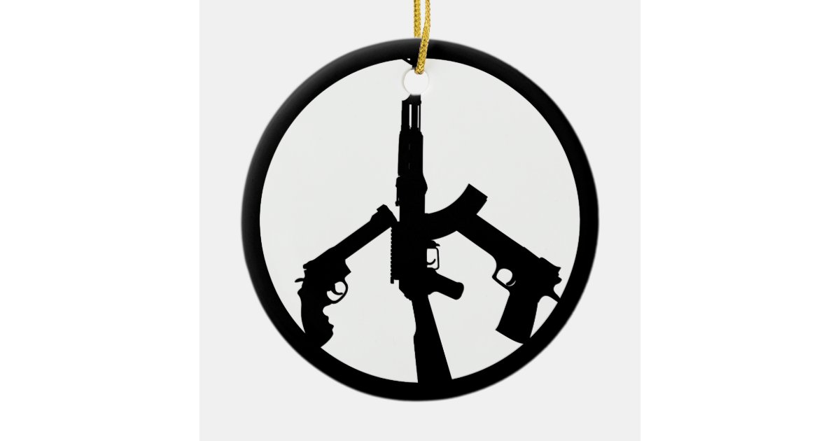 Guns In A Peace Sign Ceramic Ornament | Zazzle