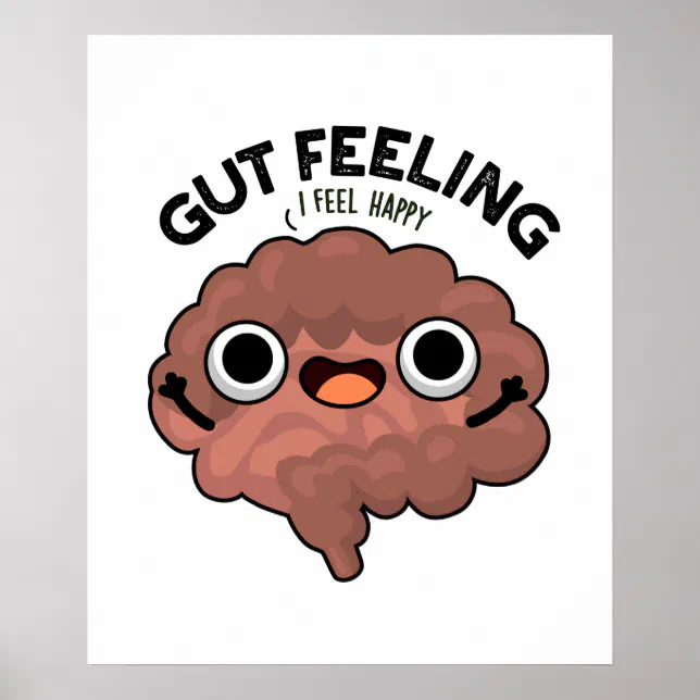 Gut Feeling Funny Anatomy Intestine Pun Poster | Zazzle