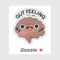 Gut Feeling Funny Anatomy Intestine Pun Sticker | Zazzle