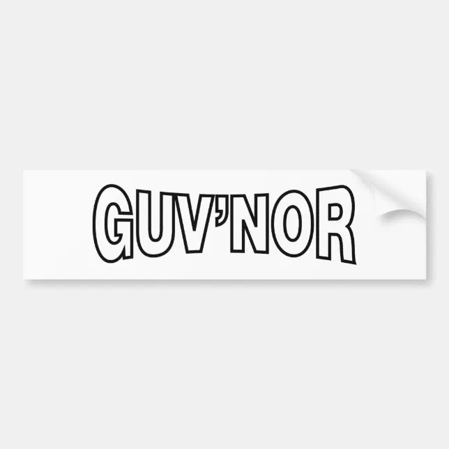 GUV'NOR BUMPER STICKER | Zazzle