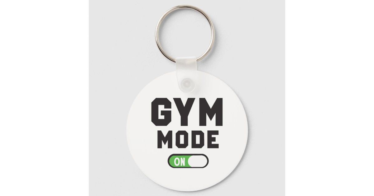 Gym Mode – Train Hard Stay Strong Keychain | Zazzle