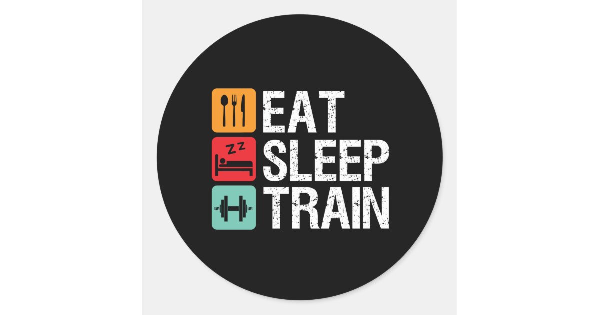 Gym Motivation Workout Fitness Eat Sleep Train Classic Round Sticker ...