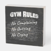 Gym Rules: No Complaining Quitting Crying Wooden Box Sign | Zazzle
