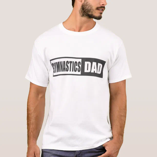 Gymnastics Dad T-shirts | Zazzle