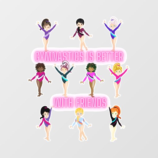 Gymnastics Is Better With Friends Window Cling | Zazzle