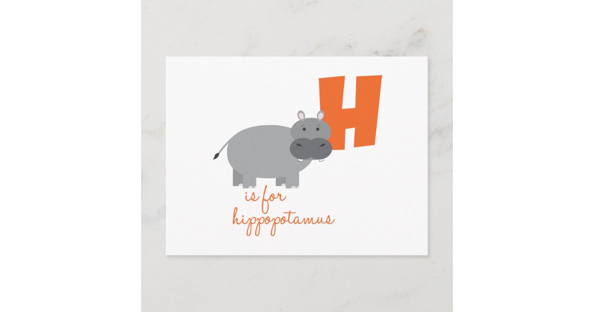 H Is For Hippopotamus Postcard | Zazzle