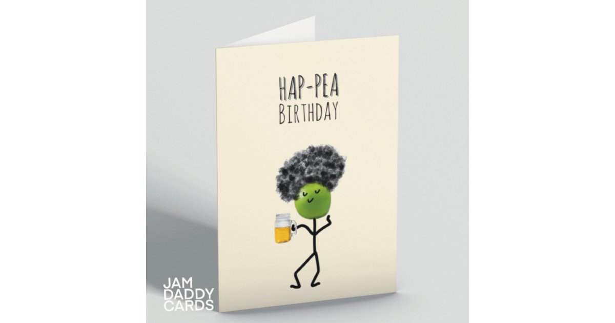 Ha- Pea Birthday Card | Zazzle