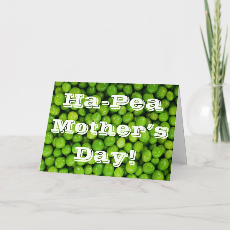 Ha-Pea Mother's Day Card | Zazzle