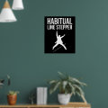 Habitual Line Stepper Poster | Zazzle