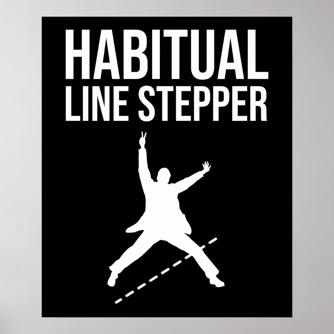 Habitual Line Stepper Poster | Zazzle