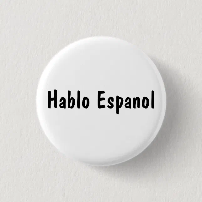 Hablo Espanol Button | Zazzle