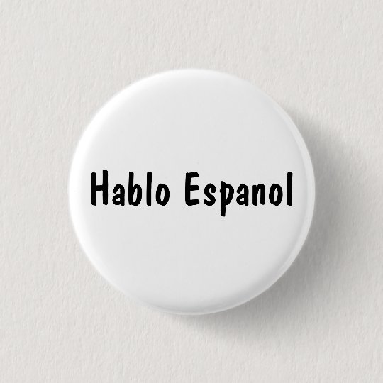 Hablo Espanol Button | Zazzle.com