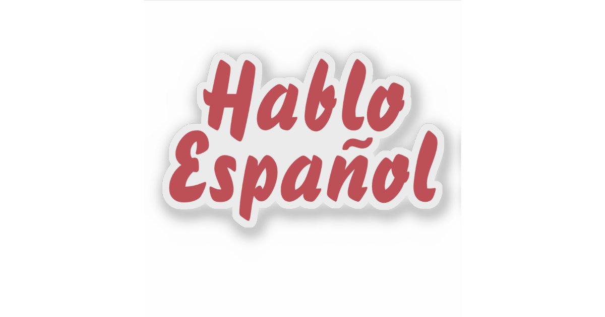 Hablo Español I speak Spanish Red Typographic Sticker | Zazzle