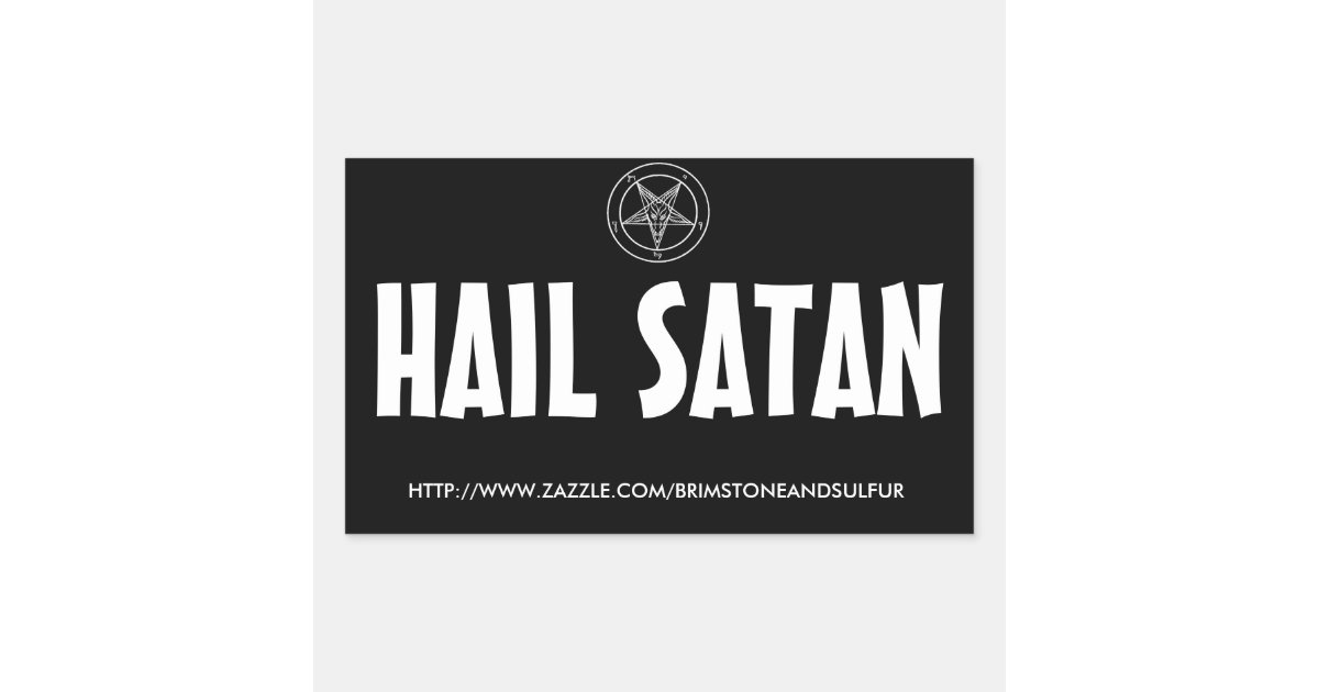 Hail Satan Rectangle sticker | Zazzle