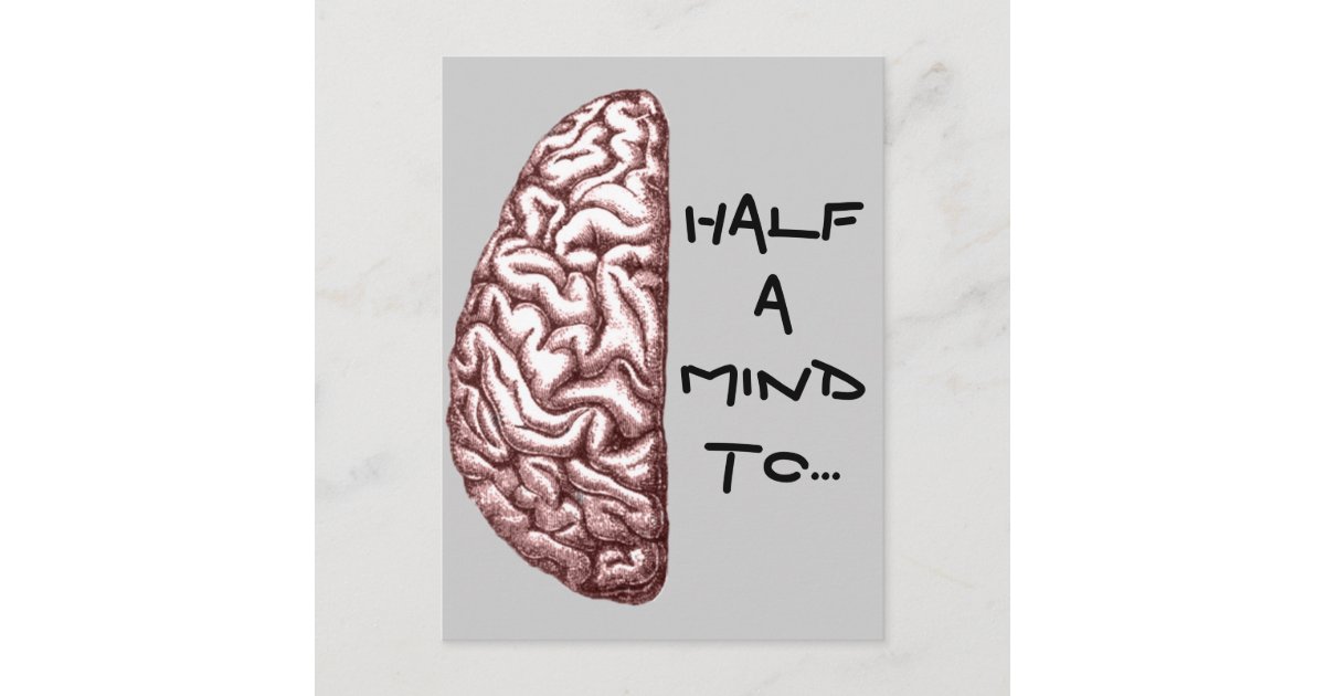 Half a Mind Postcard | Zazzle.com