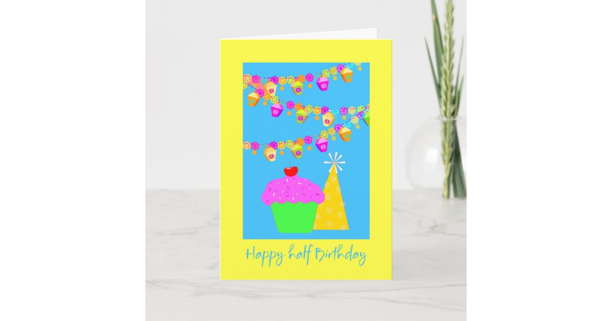 Half Birthday Card | Zazzle.com