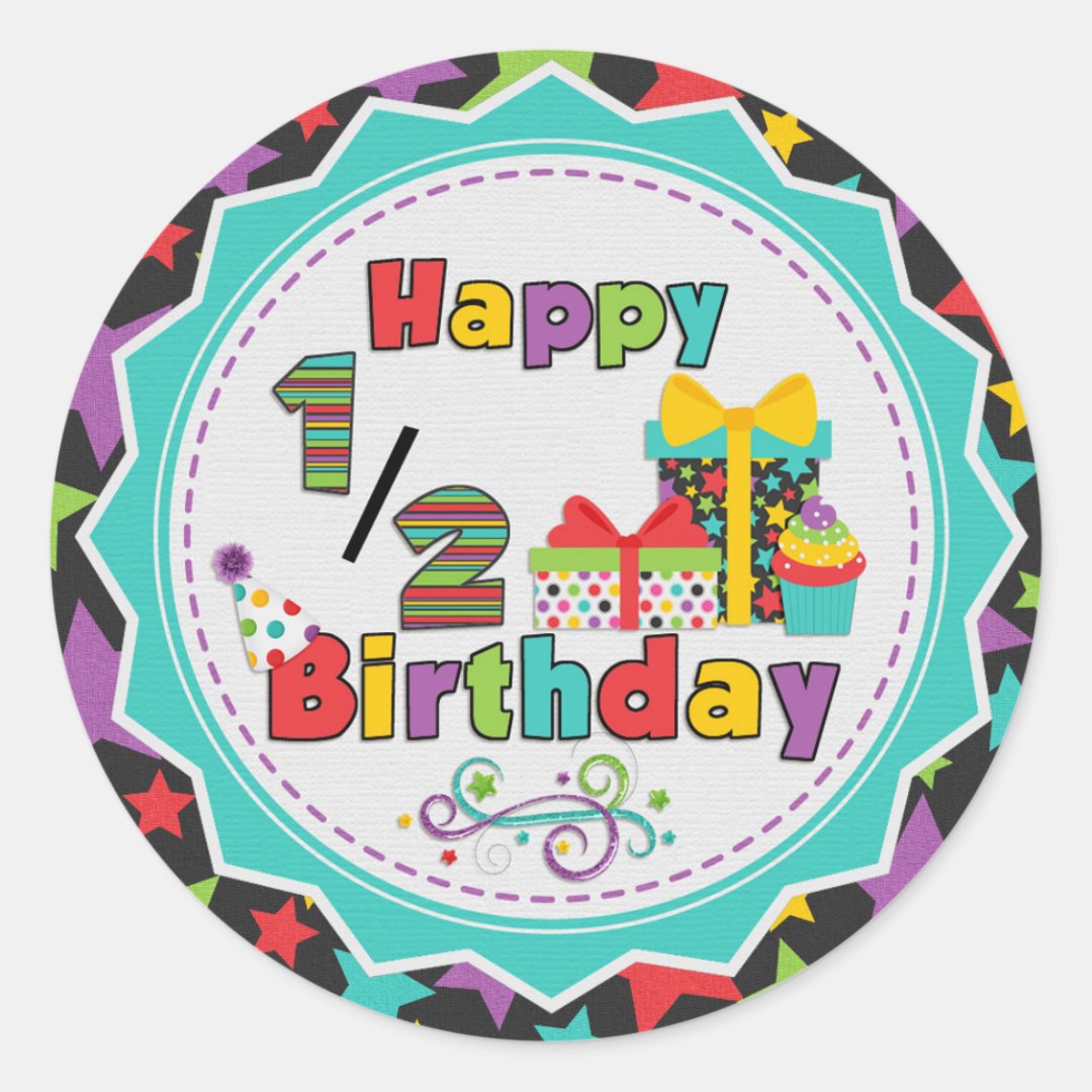Half Birthday Stickers | Zazzle